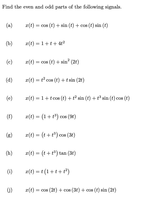 Solved Find the even and odd parts of the following signals. | Chegg.com