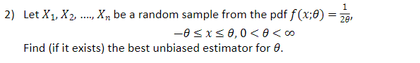 Solved 2) Let X1,X2,….,Xn be a random sample from the pdf | Chegg.com