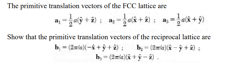 Solved The primitive translation vectors of the FCC lattice | Chegg.com