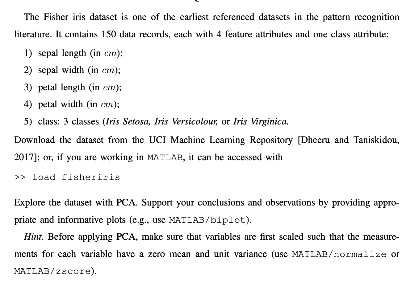 Solved The Fisher iris dataset is one of the earliest | Chegg.com