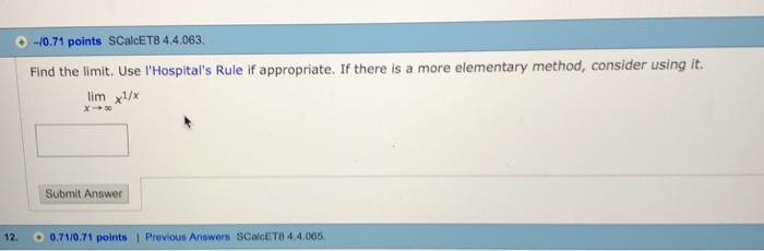 Solved 10.71 points SCalcET8 4.4.063. Find the limit. Use | Chegg.com