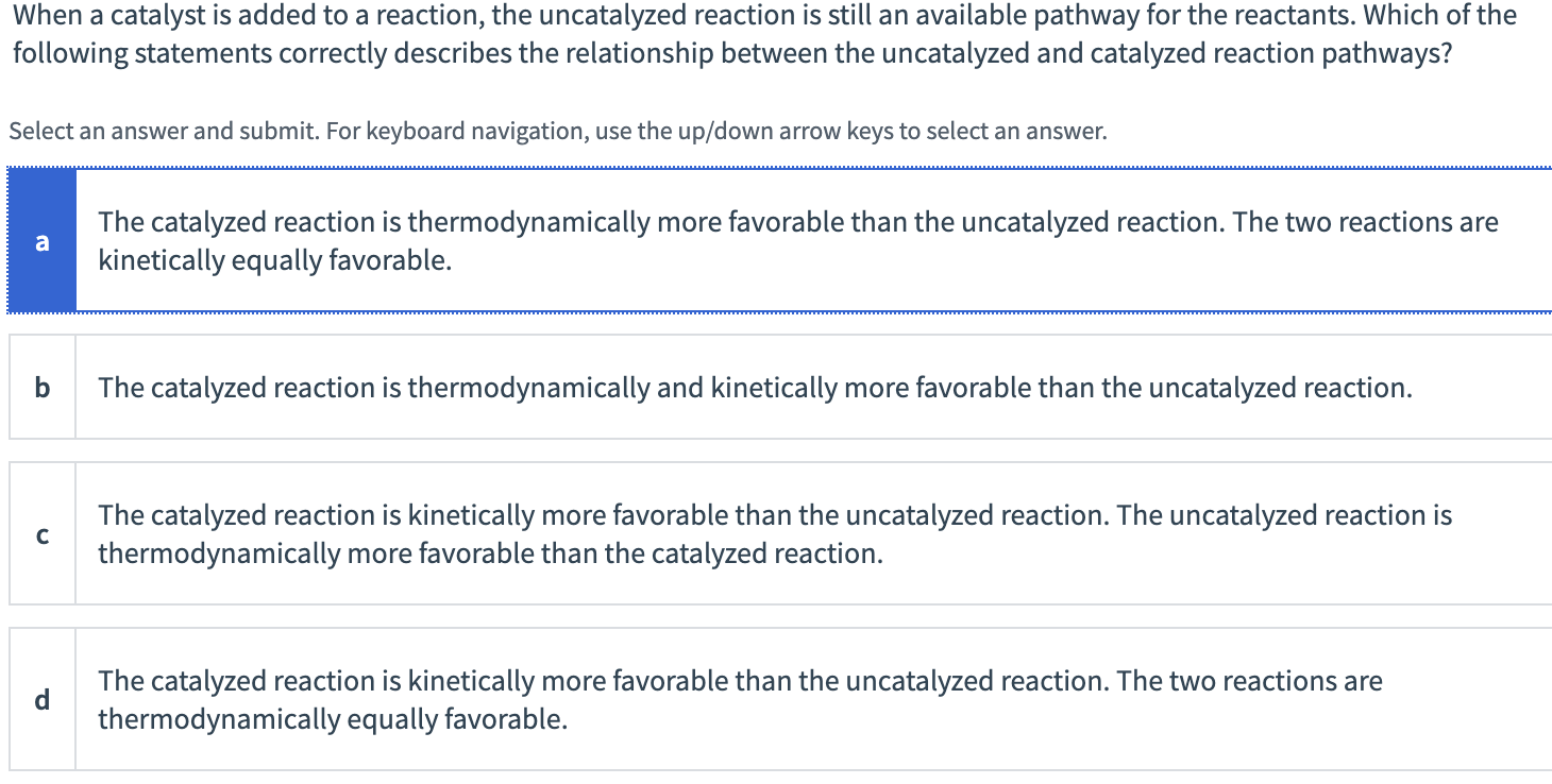 Solved When a catalyst is added to a reaction, the | Chegg.com