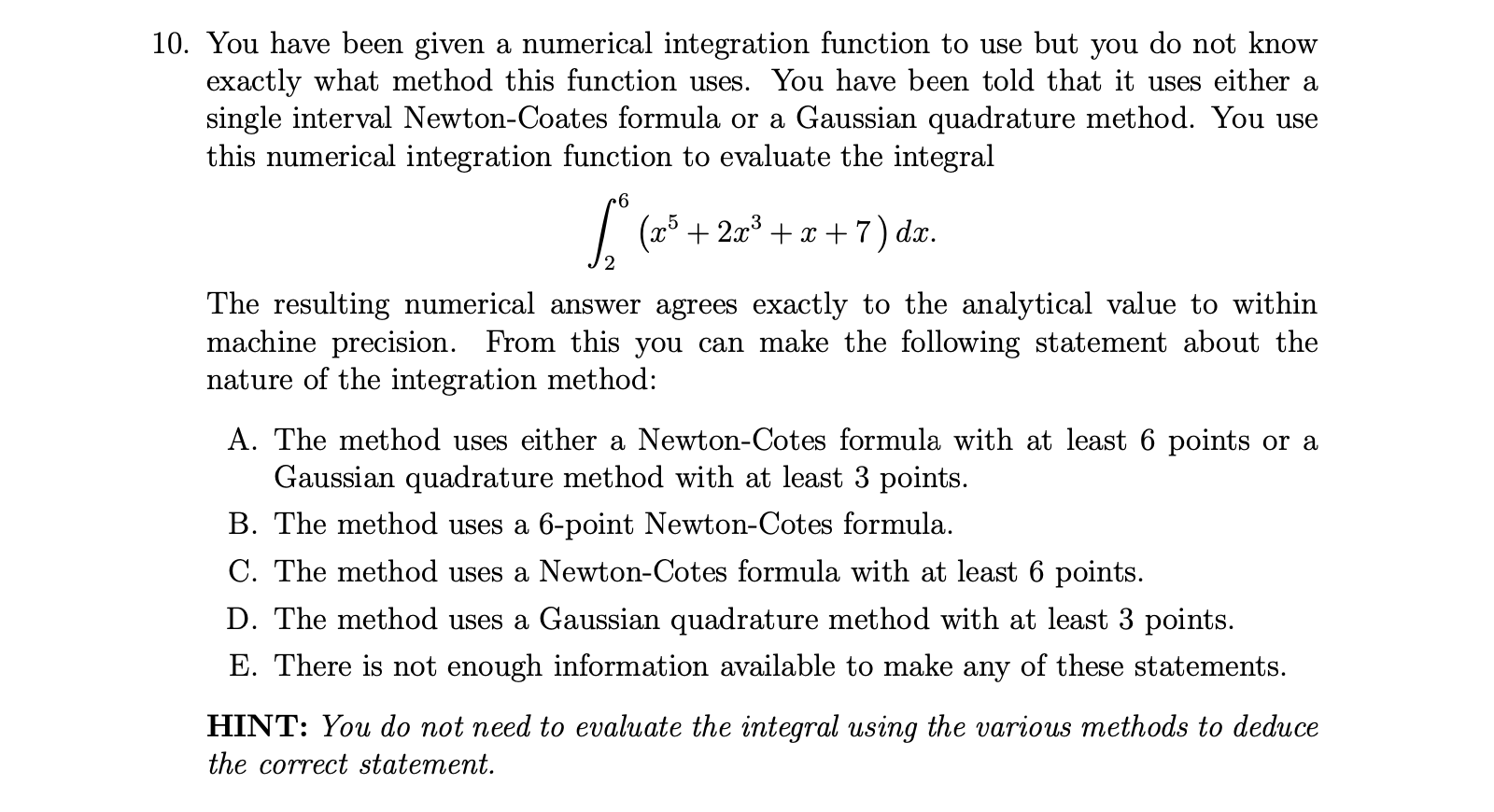 Solved 10 You Have Been Given A Numerical Integration 