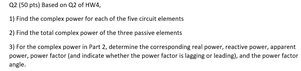 Solved Q2 (50 pts) Based on Q2 of HW4, 1) Find the complex | Chegg.com