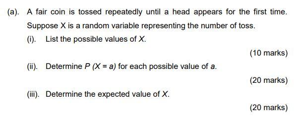 Solved (a). A fair coin is tossed repeatedly until a head | Chegg.com