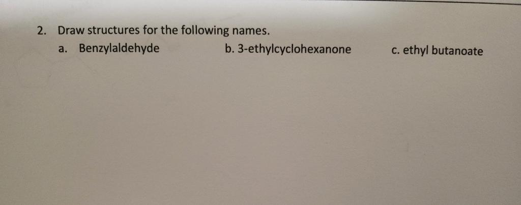 Solved 2. Draw structures for the following names. a. | Chegg.com