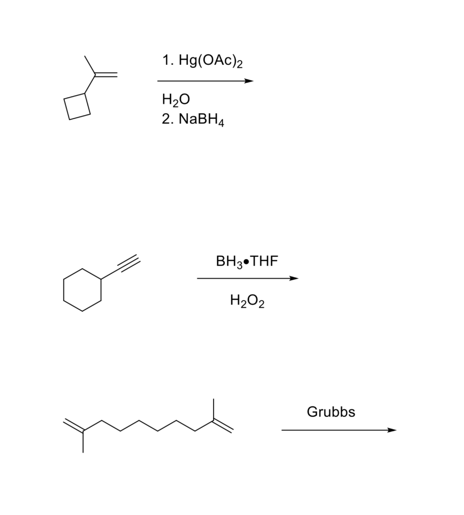 Solved 1. Hg(OAc)2 s H2O 2. NaBH4 BH3•THE H2O2 Grubbs | Chegg.com