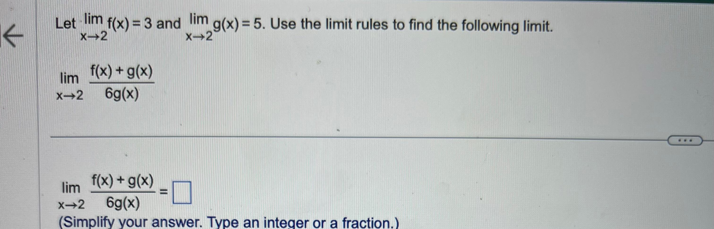 Let limx→2f(x)=3 and limx→2g(x)=5. Use the limit | Chegg.com