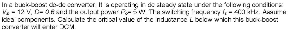 Solved In a buck-boost dc-dc converter, It is operating in | Chegg.com