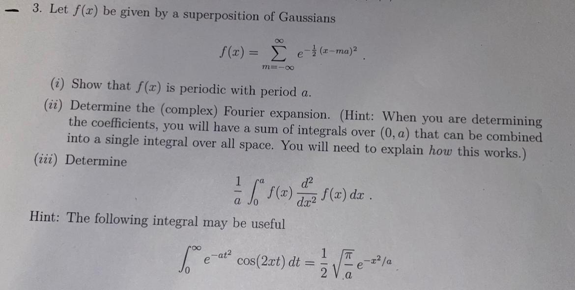 Solved 3. Let f(x) be given by a superposition of Gaussians | Chegg.com