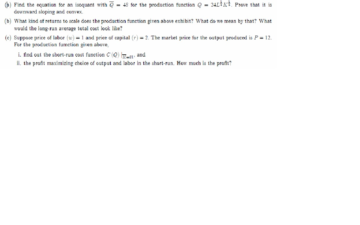 Solved 0) Find the equation for an isoquant with Q = 48 for | Chegg.com