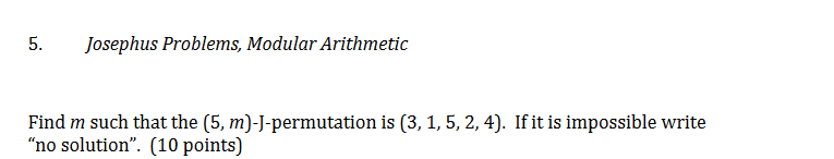 Solved 5. Josephus Problems, Modular Arithmetic Find m such | Chegg.com