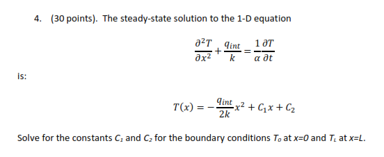 Solved 4. (30 points). The steady-state solution to the 1-D | Chegg.com