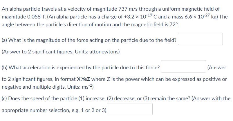 Solved An alpha particle travels at a velocity of magnitude | Chegg.com