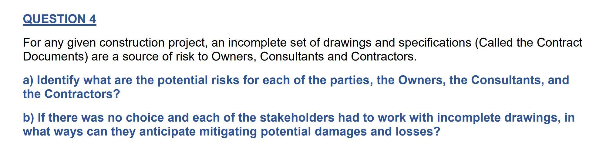 Solved QUESTION 4 For any given construction project, an | Chegg.com