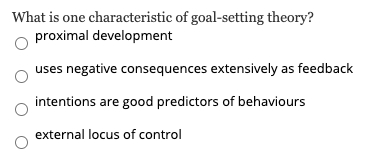 Solved What is one characteristic of goal-setting theory? | Chegg.com