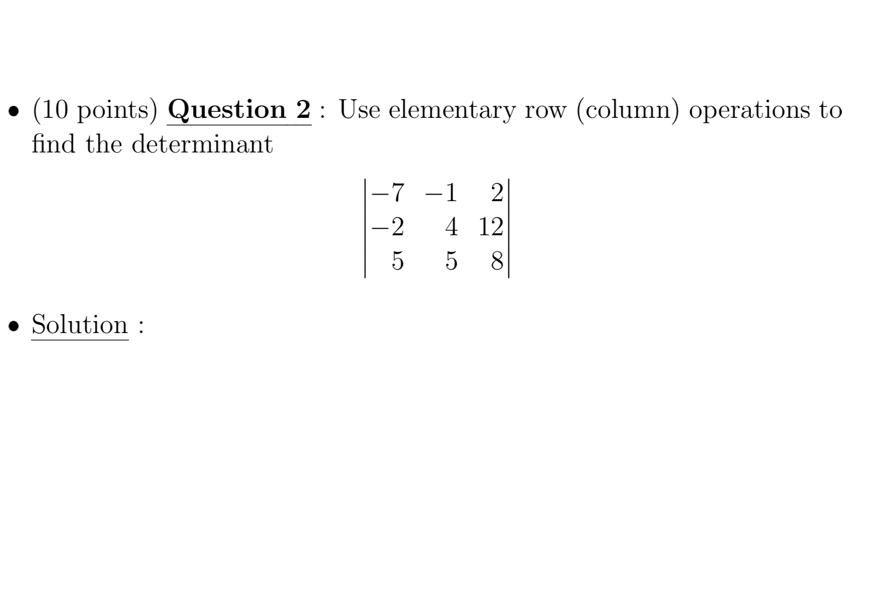Solved (10 ﻿points) ﻿Question 2 ﻿: Use elementary row | Chegg.com