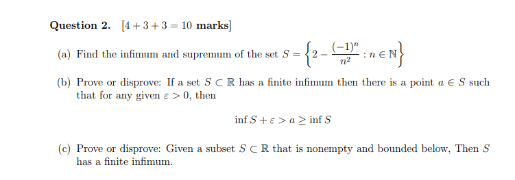 Solved Question 2. [4+3+3= 10 marks] (a) Find the infimum | Chegg.com