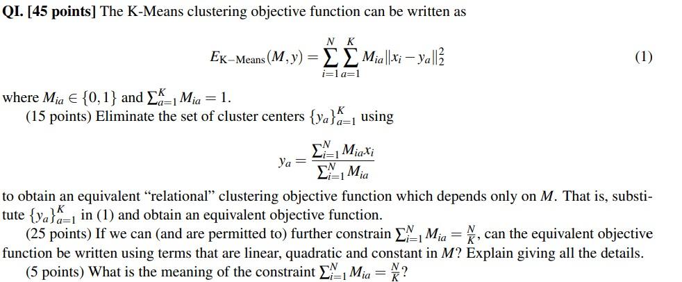 Solved QI. [45 points) The K-Means clustering objective | Chegg.com