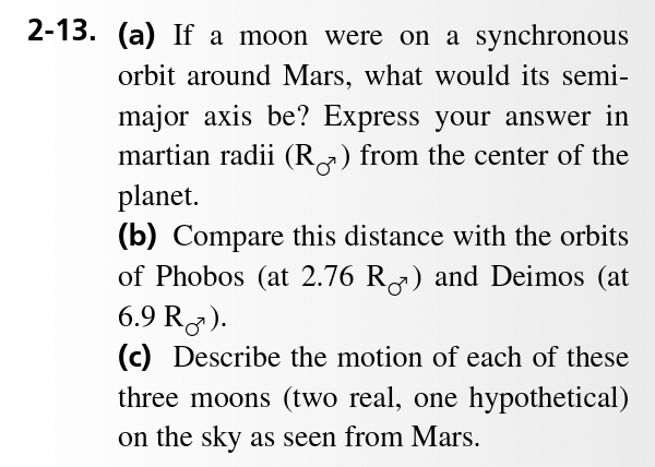 Solved 2-13. (a) If a moon were on a synchronous orbit | Chegg.com