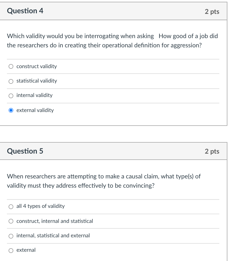 Solved Question 4 2 pts Which validity would you be | Chegg.com