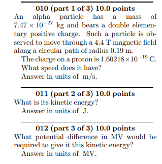 Solved mass 010 (part 1 of 3) 10.0 points An alpha particle | Chegg.com