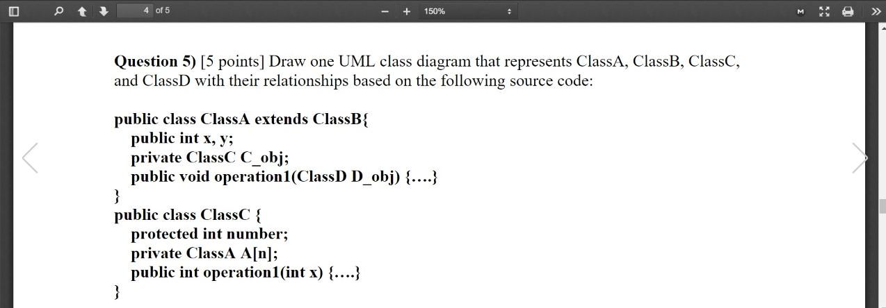Solved 4 of 5 150% Question 5) [5 points] Draw one UML class | Chegg.com