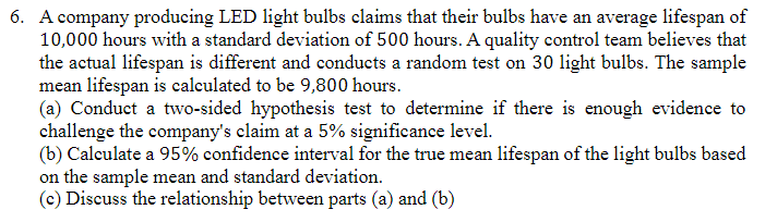 Solved 6. A company producing LED light bulbs claims that | Chegg.com