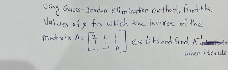 Solved Using Gauss-Jordan elimination method, find the | Chegg.com