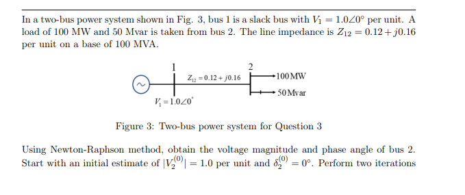 Solved In a two-bus power system shown in Fig. 3 , bus 1 is | Chegg.com