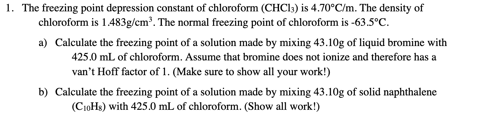 Solved The freezing point depression constant of chloroform | Chegg.com