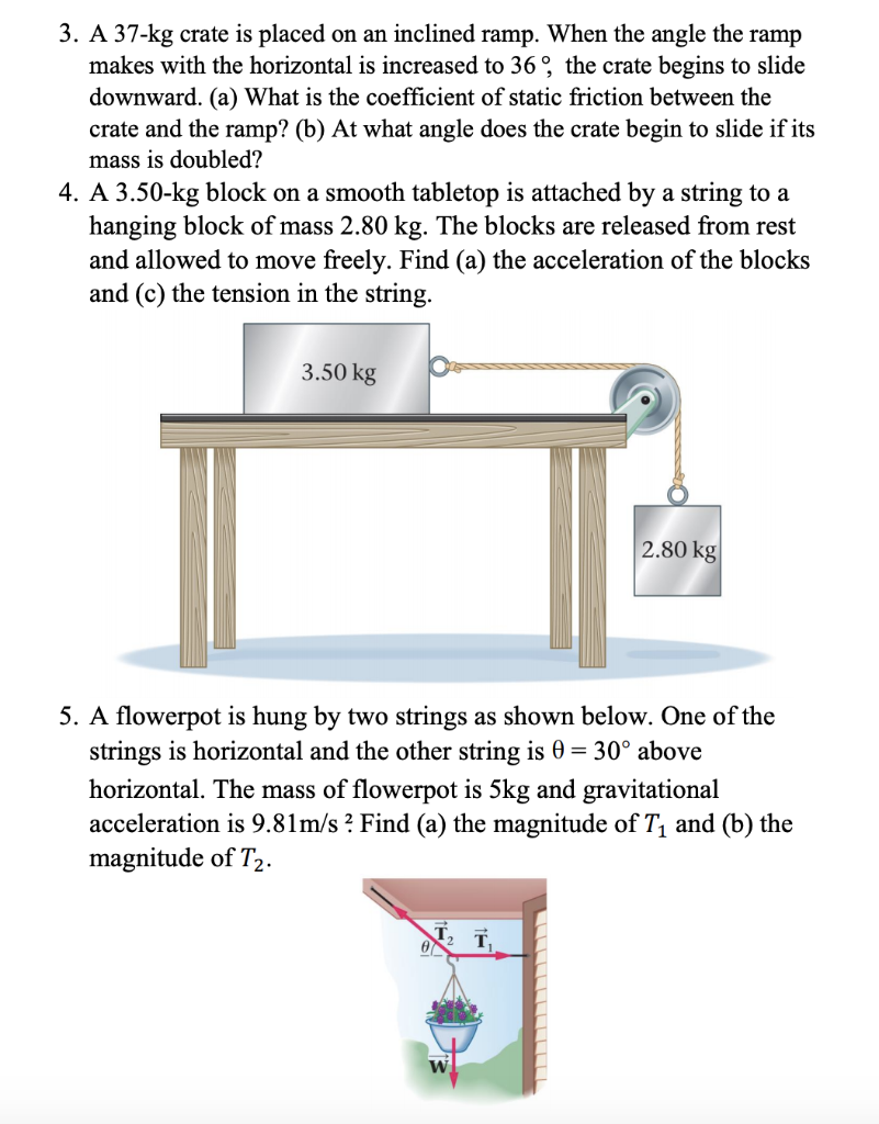 Solved 3. A 37-kg crate is placed on an inclined ramp. When | Chegg.com