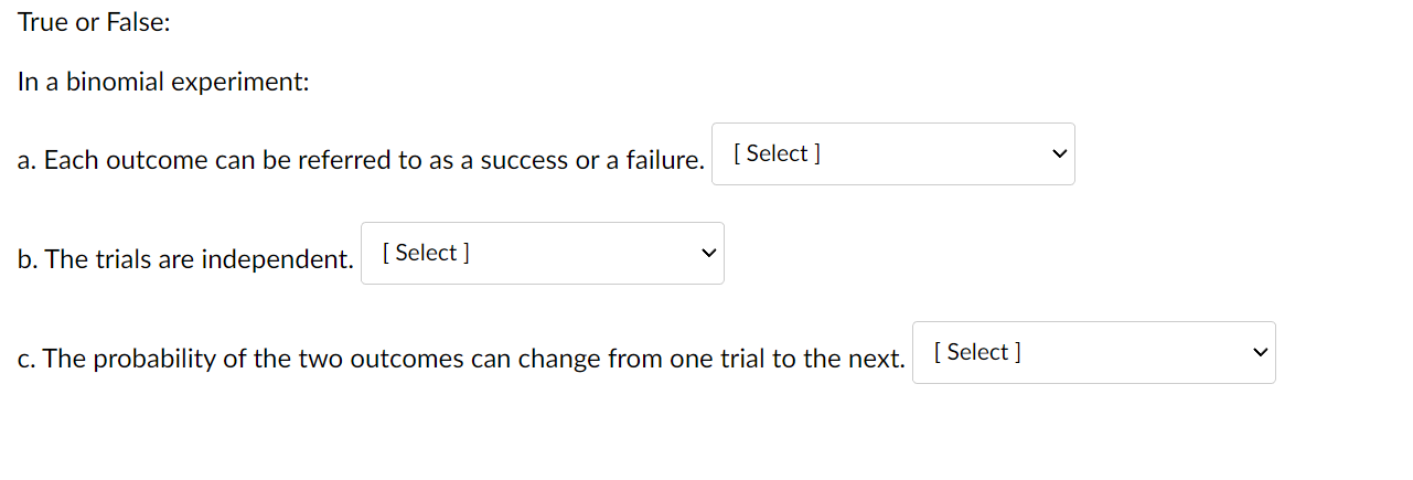 Solved True Or False In A Binomial Experiment A Each 7519