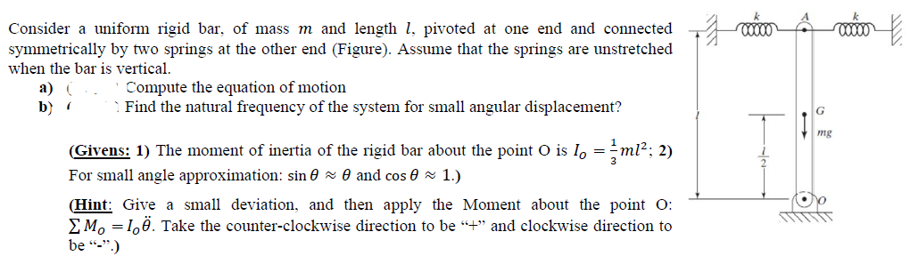 Solved Consider a uniform rigid bar, of mass 𝑚 and length | Chegg.com