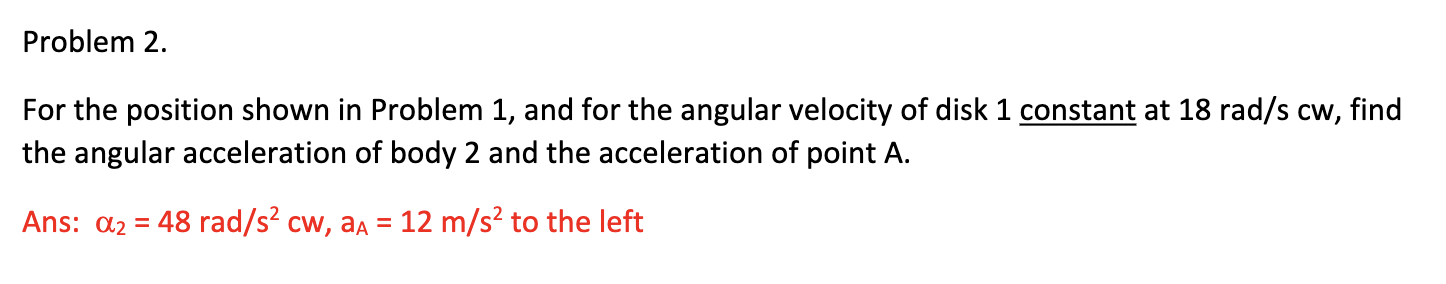Problem 2. For the position shown in Problem 1, and | Chegg.com