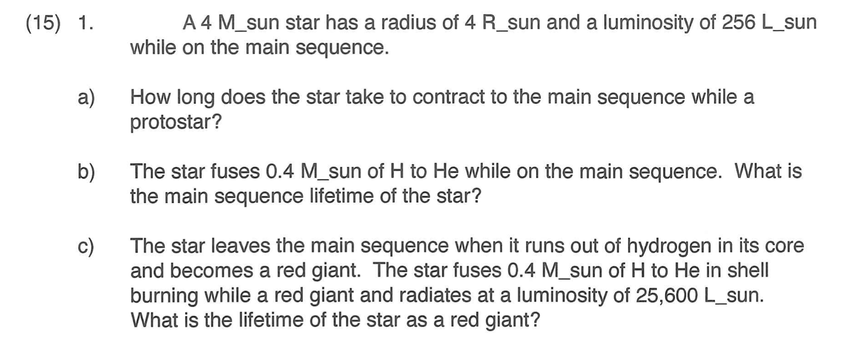 While On The Main Sequence A How Long Does The Star Chegg