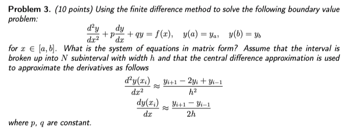 Solved Problem 3. (10 points) Using the finite difference | Chegg.com
