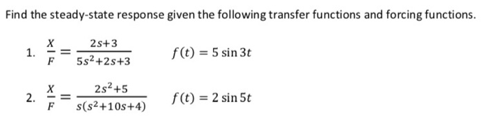 Solved Find the steady-state response given the following | Chegg.com