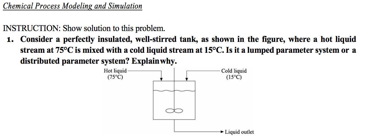 Solved Chemical Process Modeling and Simulation INSTRUCTION: | Chegg.com