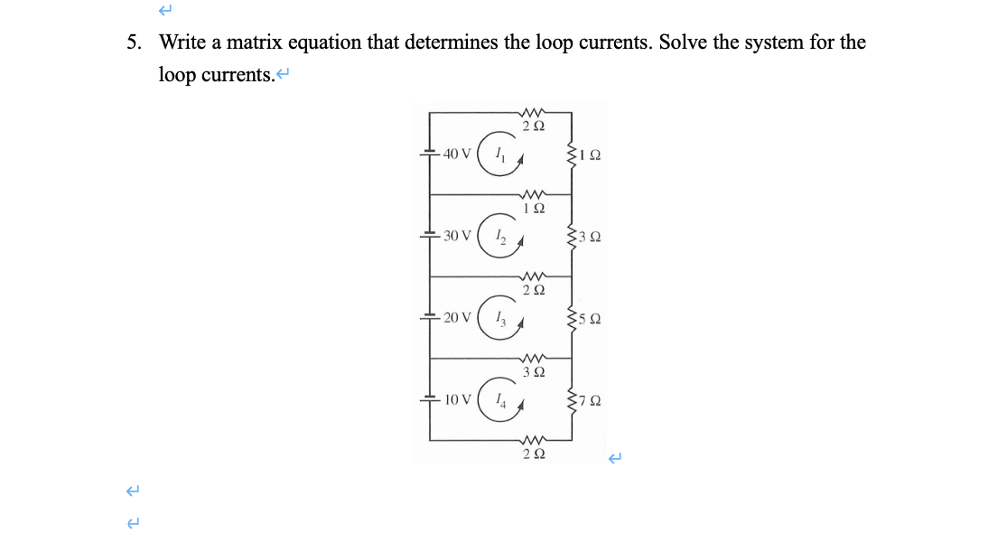Solved 5. Write a matrix equation that determines the loop | Chegg.com
