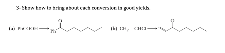 Solved 3- Show how to bring about each conversion in good | Chegg.com
