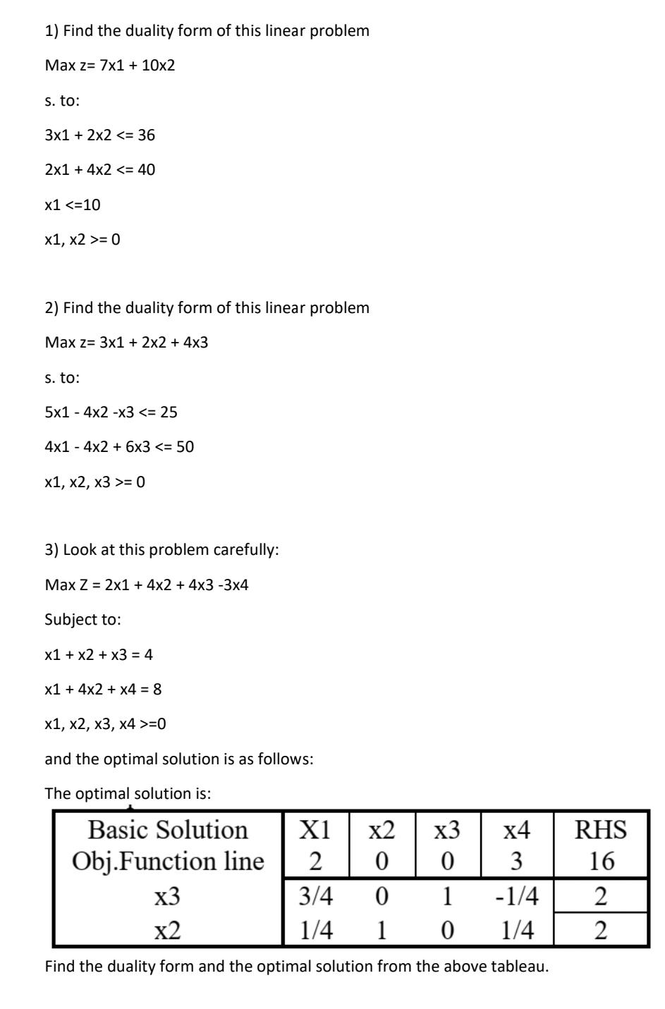 Solved 1) Find the duality form of this linear problem Max | Chegg.com
