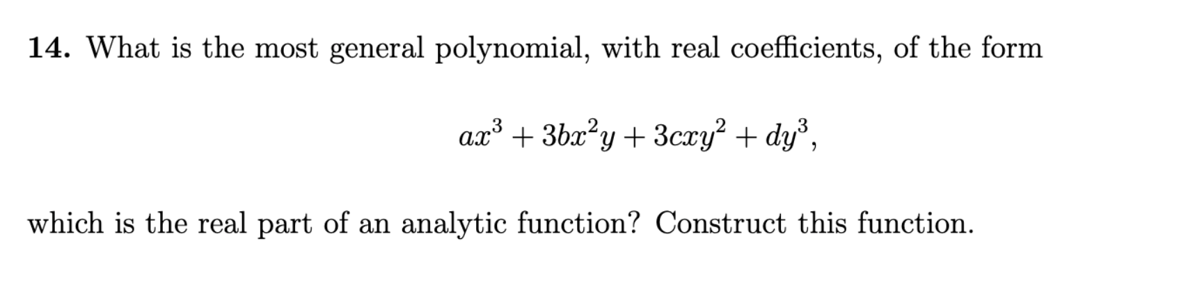 Solved 14. What is the most general polynomial, with real | Chegg.com