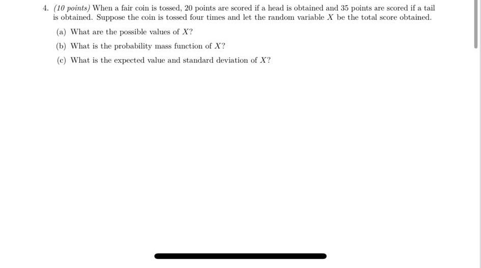 Solved 4. (10 points) When a fair coin is tossed, 20 points | Chegg.com