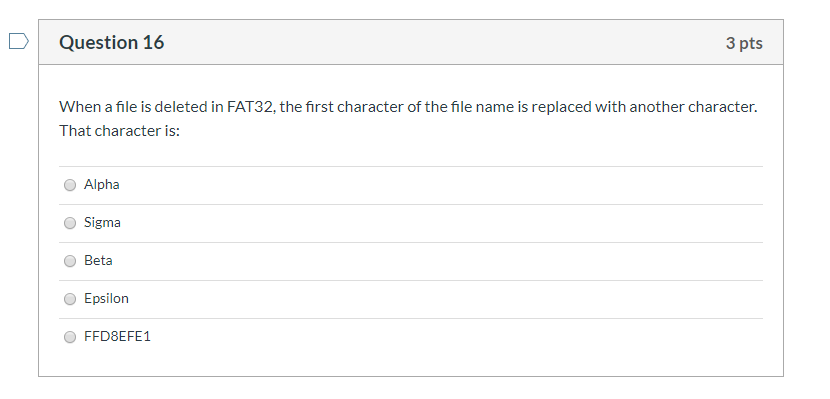 Solved Question 16 3 pts When a file is deleted in FAT32, | Chegg.com