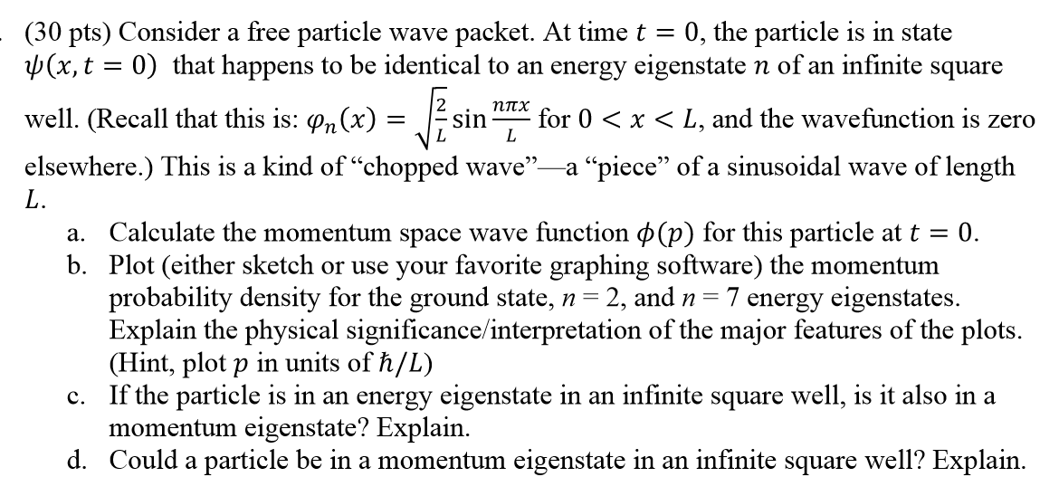 Solved (30 pts) Consider a free particle wave packet. At | Chegg.com
