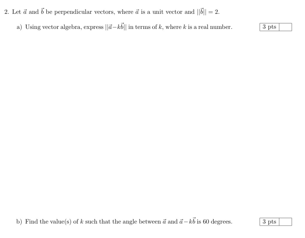 Solved 2. Let a and b be perpendicular vectors, where a is a | Chegg.com