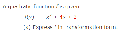 Solved A quadratic function f is given. f(x) = -x2 + 4x + 3 | Chegg.com