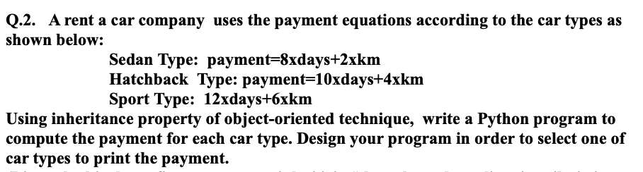 Solved Q.2. A rent a car company uses the payment equations | Chegg.com