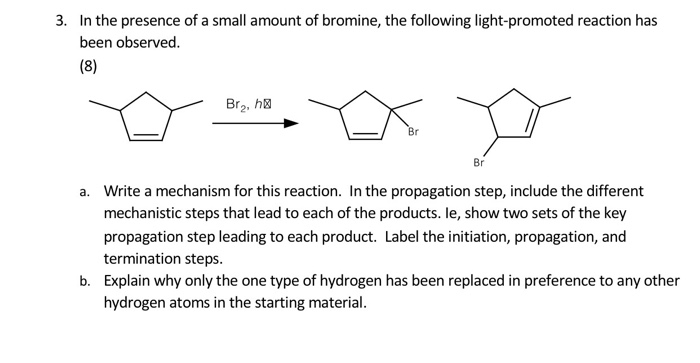 Solved In the presence of a small amount of bromine, the | Chegg.com